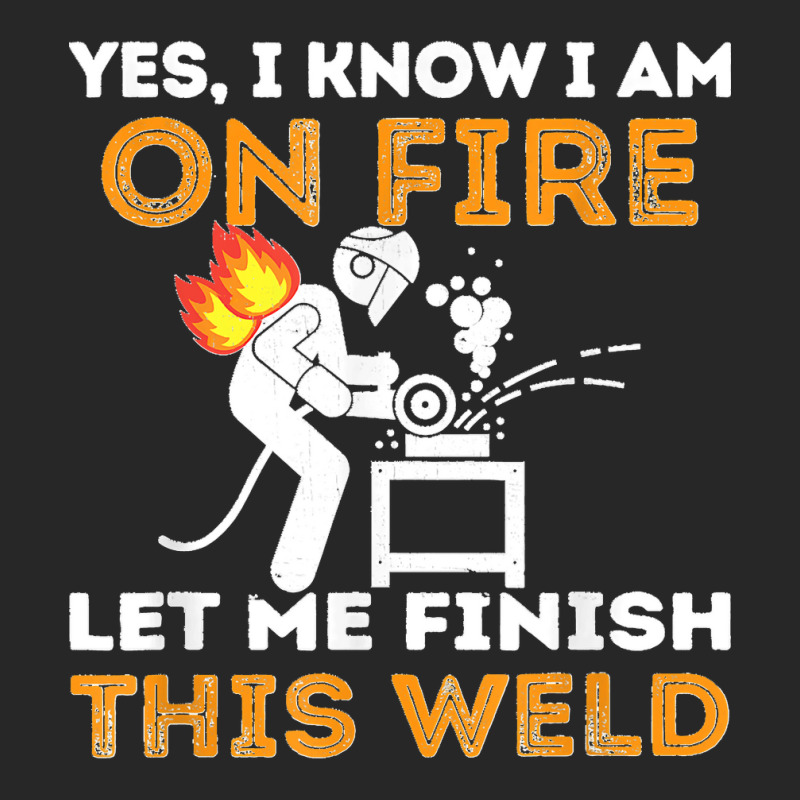 Yes I Know I'm On Fire Let Me Finish This Weld Funny Welder Women's Pajamas Set By Leonelsalas ...