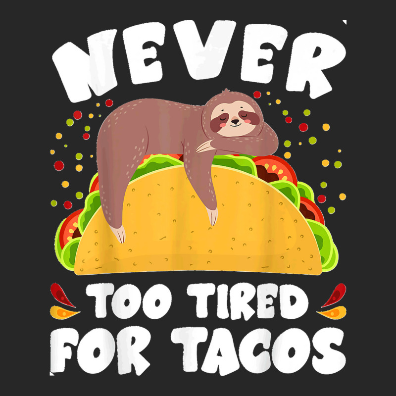 16.never Too Tired For Tacos Sloth Taco Lover Funny Women's Pajamas Set ...