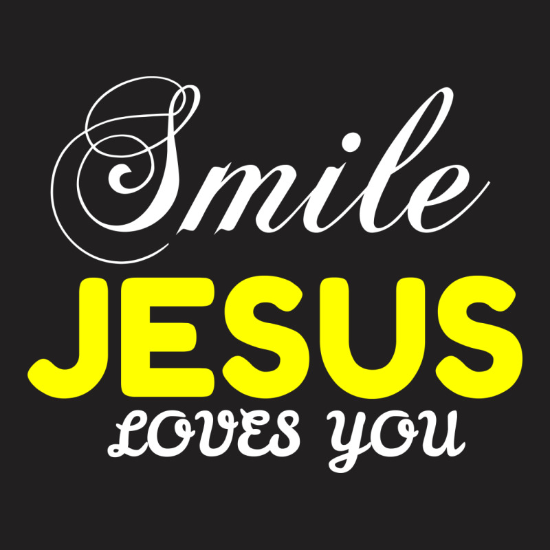 Smile Jesus Loves You T-shirt By Perfect Designers - Artistshot
