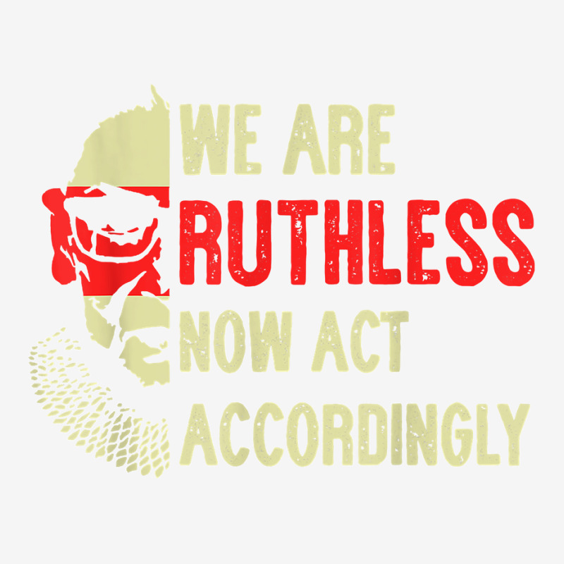 Womens We Are Ruthless Now Act Accordingly Rbg Feminist Copy Travel Mug ...
