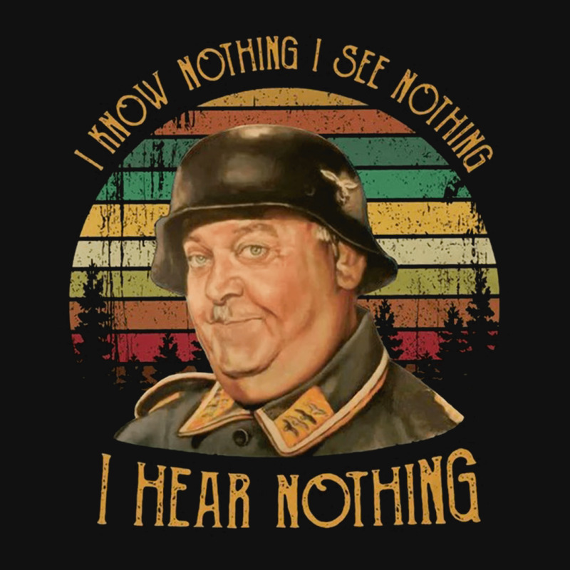 Sergeant Schultz, Sergeant Schultz I Know Nothing I See Nothing, Vinta ... Sergeant Schultz, Sergeant Schultz I Know Nothing I See Nothing, Vinta ...