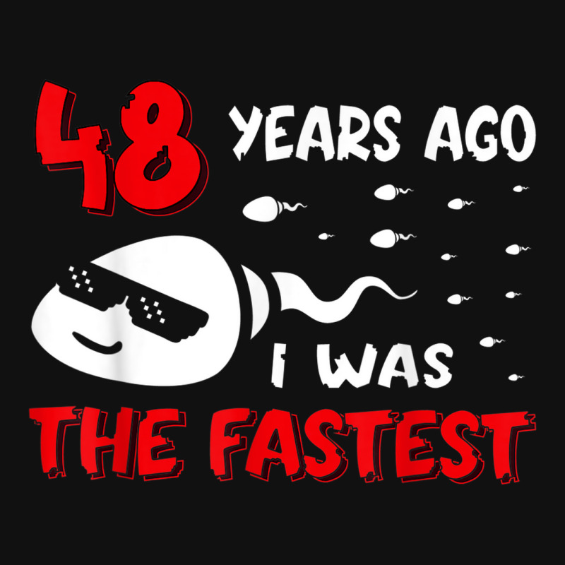 Mens 48 Years Ago I Was The Fastest Funny Birthday Weekender Totes By ...