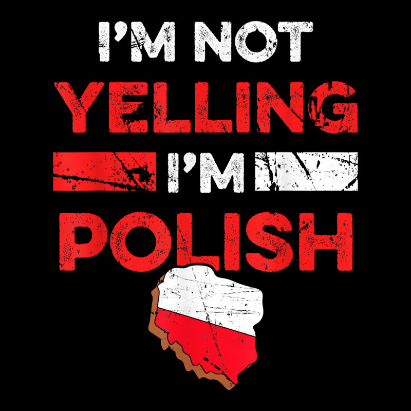 Funny Polish Heritage Meme I'm Not Yelling I'm Polish Pride T Shirt Men ...