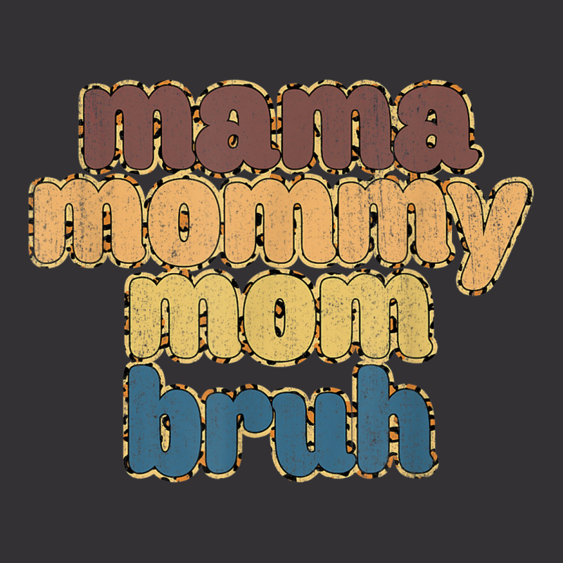 Mama Mommy Mom Bruh Funny Mom Quote From Son Daughter Vintage Hoodie