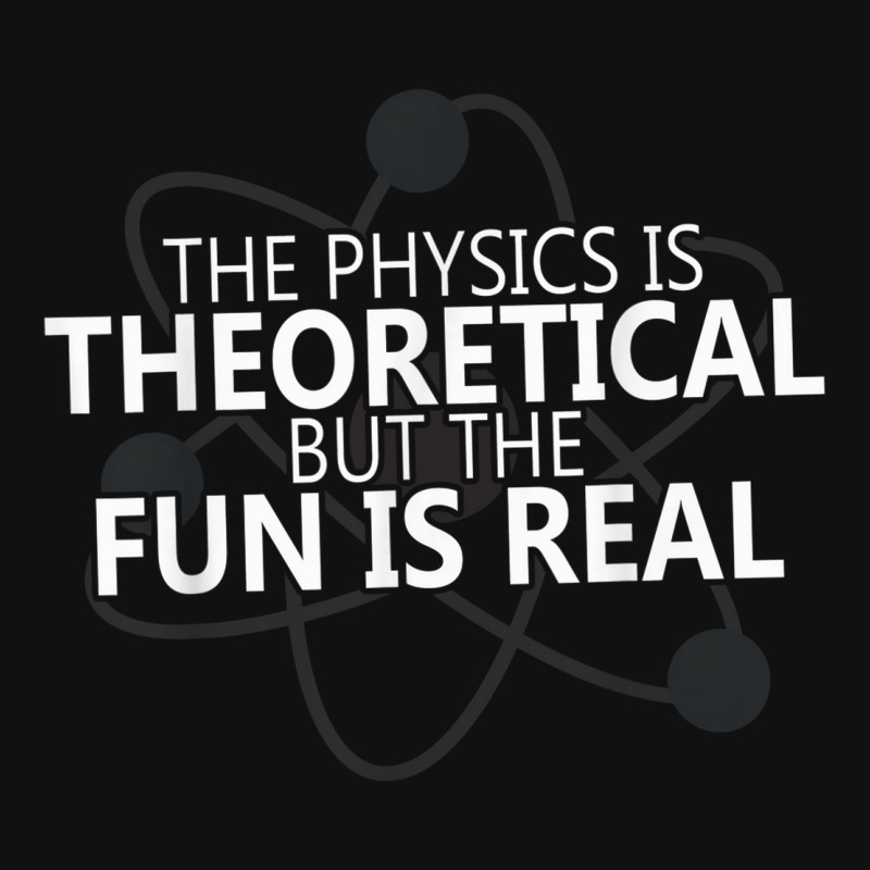 Physics Is Theoretical But The Fun Is Real Physicists Rear Car Mat By ...