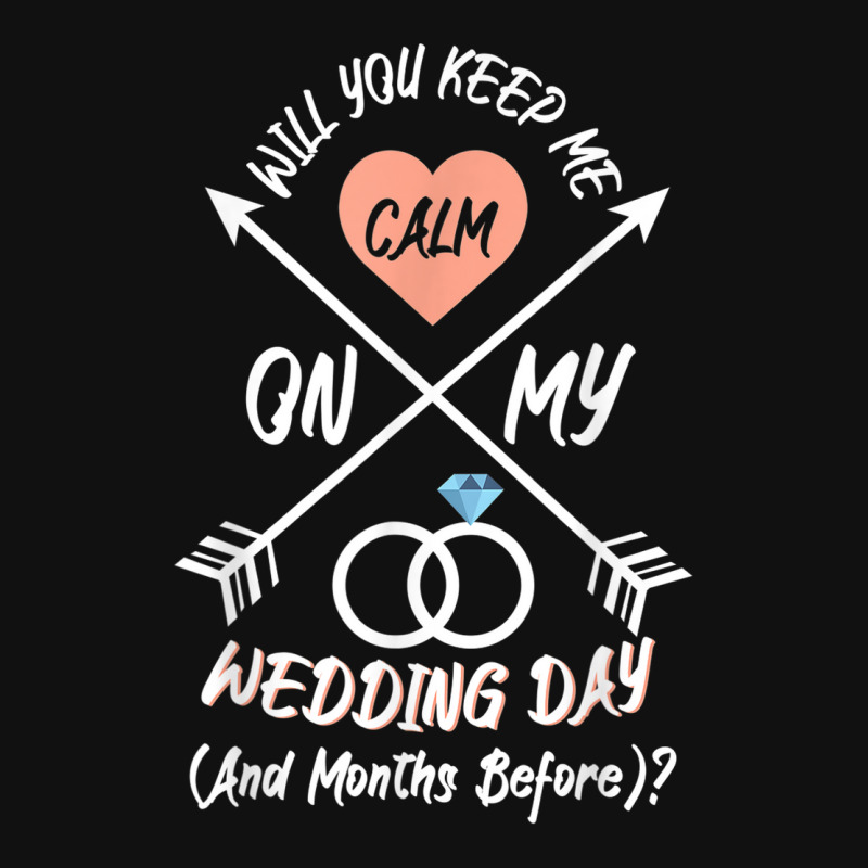 Will You Keep Me Calm On Wedding Day Bridesmaids Metal Print Horizontal ...