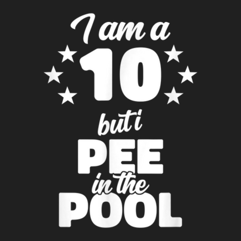 Mens Funny I Am A 10 But I Pee In The Pool Dad Pool Guy Drawstring Bags ...