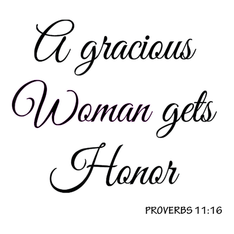 Message For A Woman A Gracious Woman Gets Honor Stainless Steel Water ...