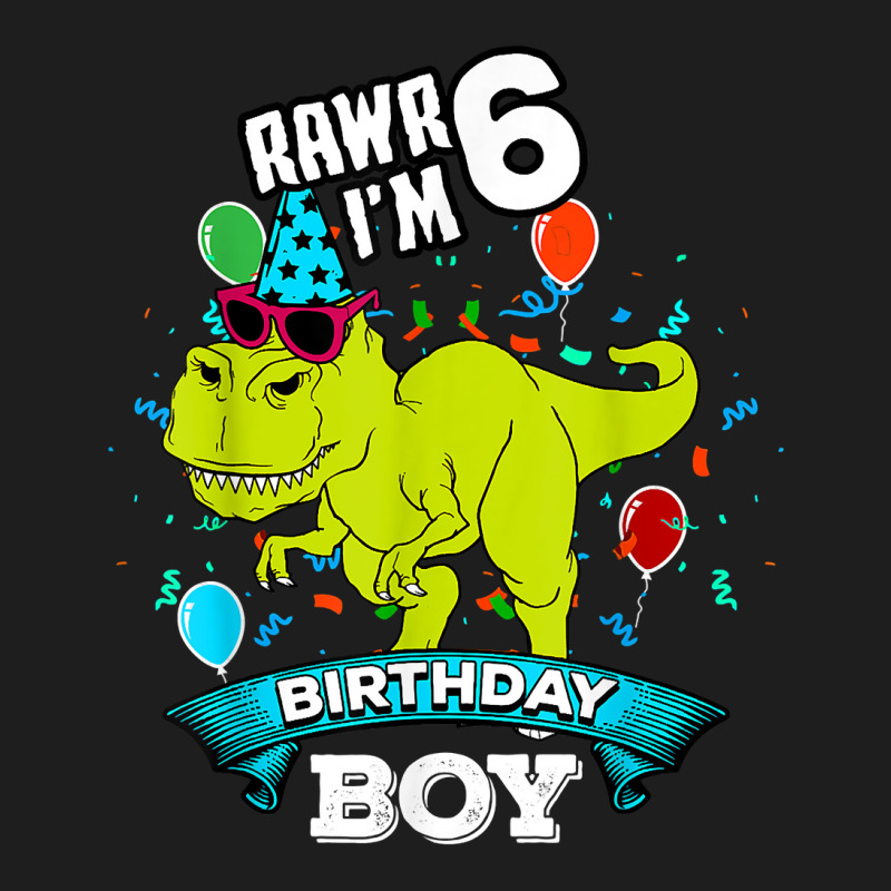 6 Years Cool T Rex Dinosaur Rawr I Am 6 Years Birthday Boy Classic T ...