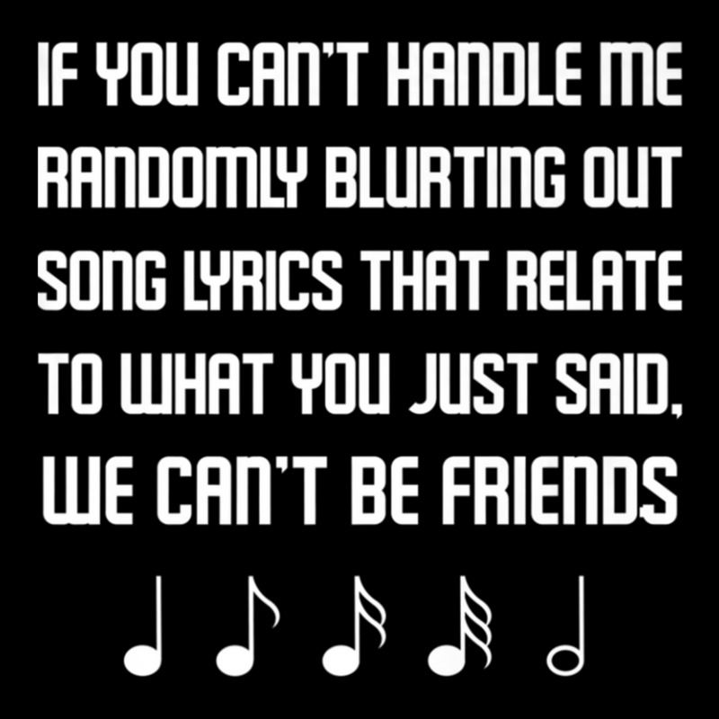 If You Can't Handle Me Randomly Blurting Song Lyrics Men's Long Sleeve ...