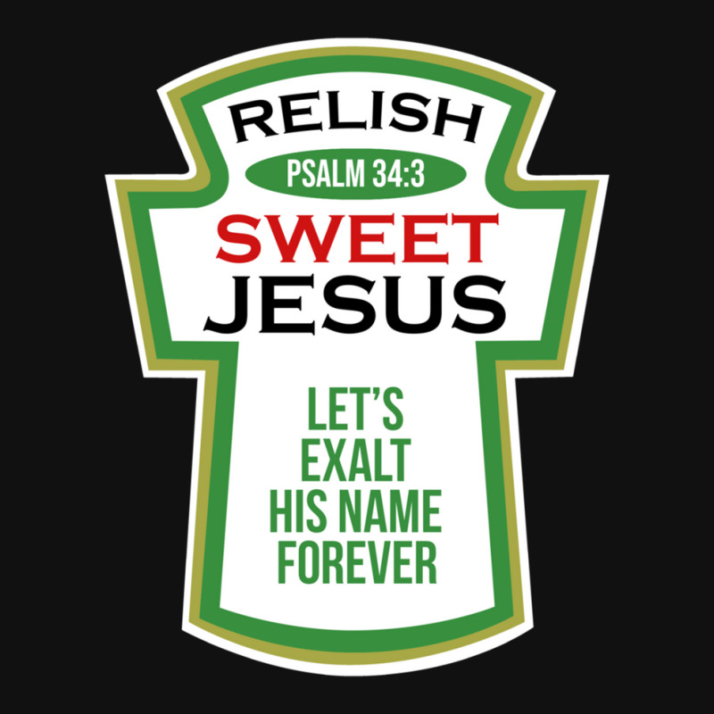 Christian Parody Tee Relish Sweet Jesus Condiments Pickle .png Metal ...