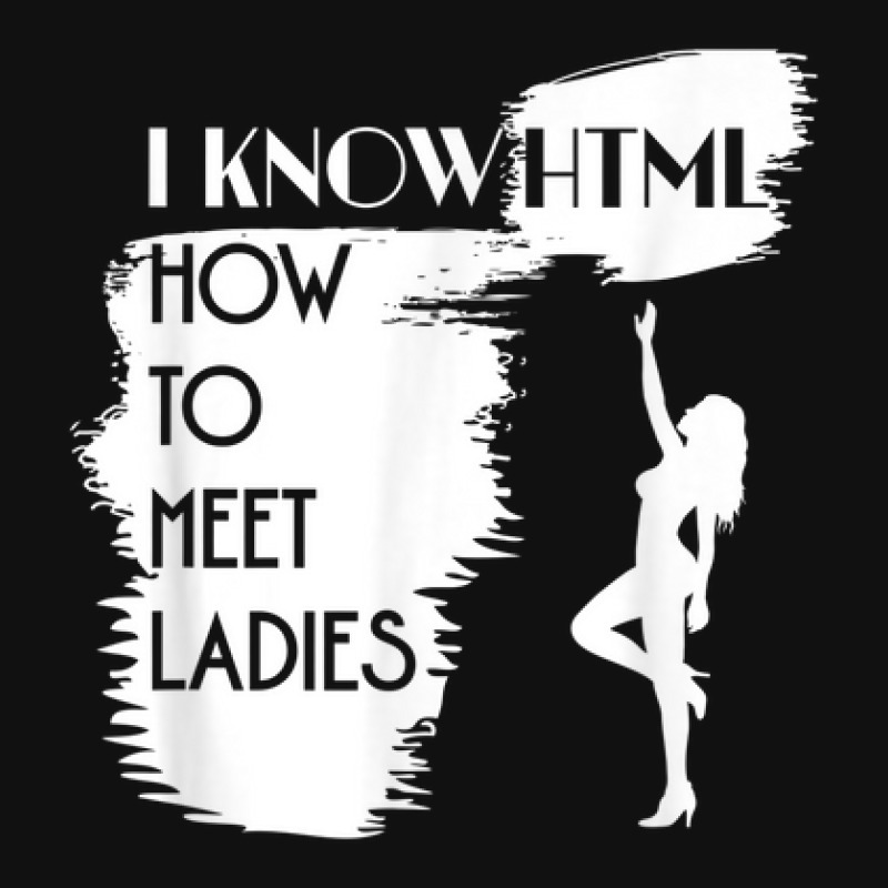 I Know Html How To Meet Ladies Design For Programmer Geek License Plate ...