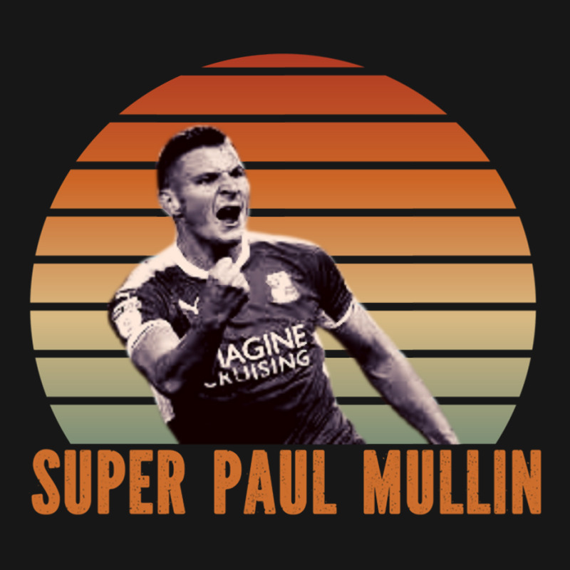 Wrexham Super Paul Mullin We've Got Mullin Wrexham Supporter T Medium ...