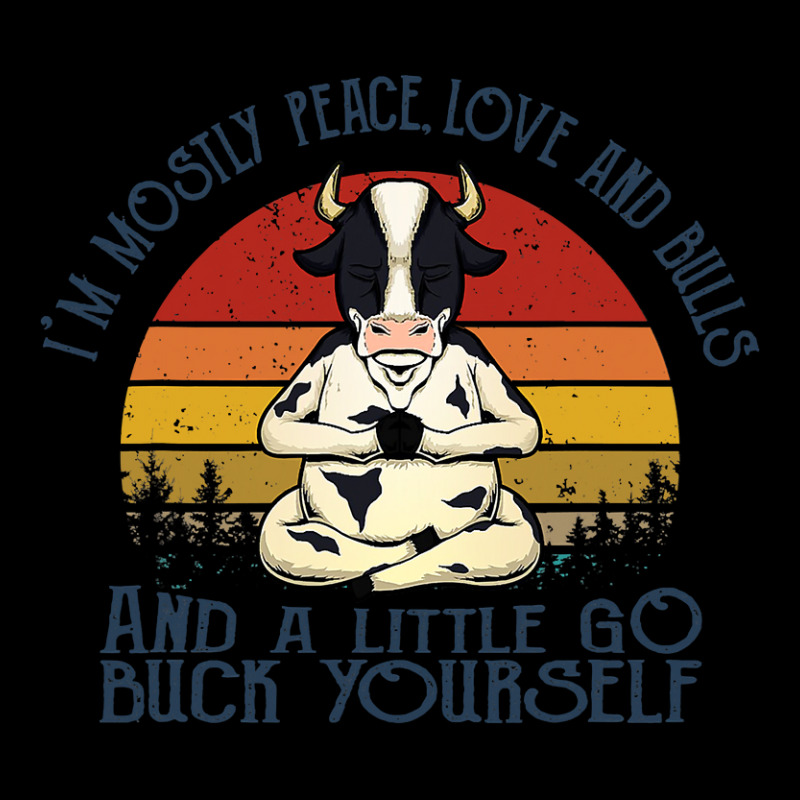 Cow Cattle Im Mostly Peace Love And Bulls Vintage 156 Heifer Fleece ...