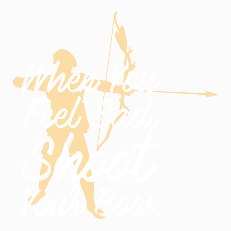Bow When You Feel Sad, Shoot Your Bow. Archery Gift Design Coffee Mug ...