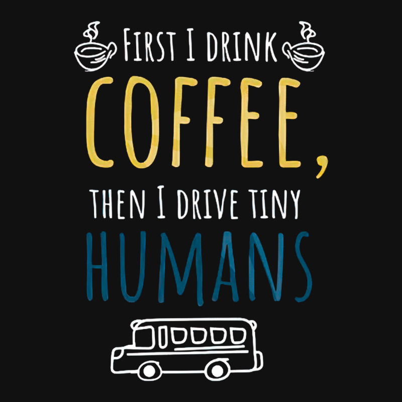 Bus Driver, School Bus Driver, 2020 Yellow Bus Driver First Coffee T ...