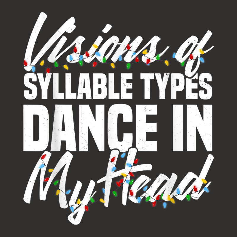 Visions Of Syllable Types Dance In My Head Dyslexia Teacher T Shirt ...