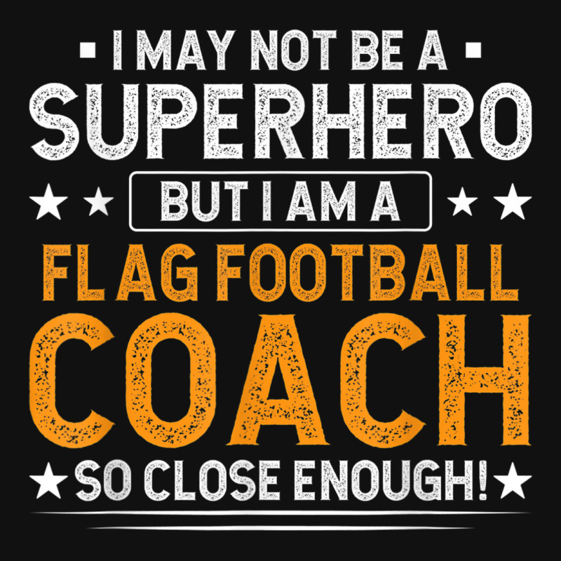 Superhero Flag Football Coach Funny Flag Football Coach Metal Print ...