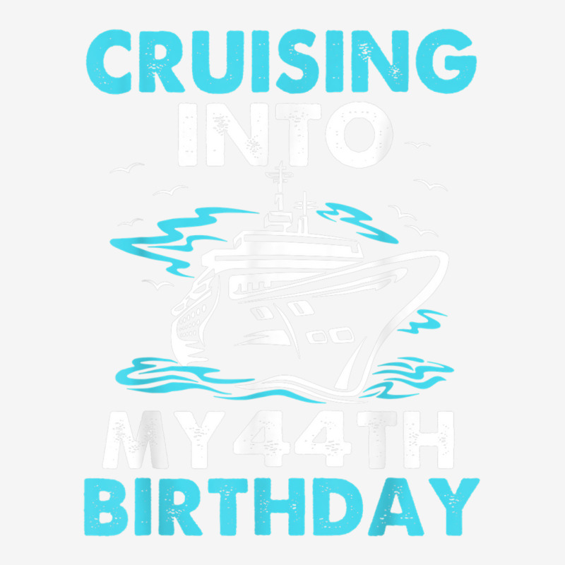 Cruising Into My 44th Birthday 44 Year Old Cruise Birthday 15 Oz Coffee