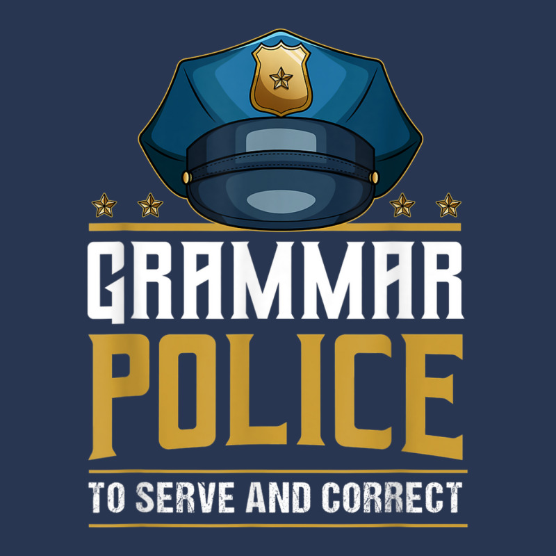 Grammar Police To Serve And Correct For Grammar And Punction Ladies ...