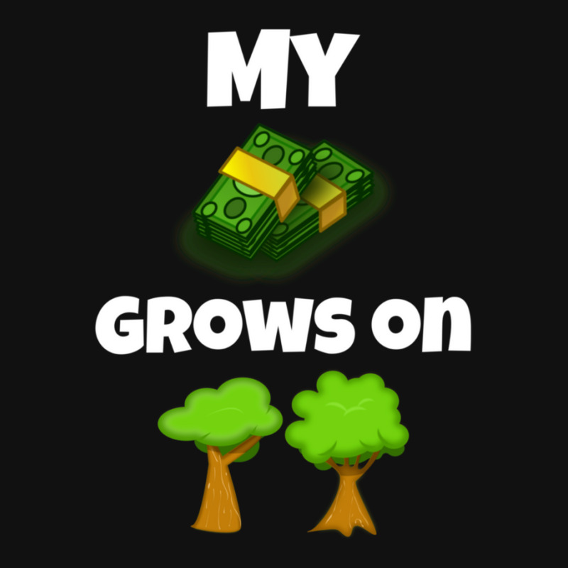 Funny My Money Grows On Trees Design For Arborist Lugger Silver ...