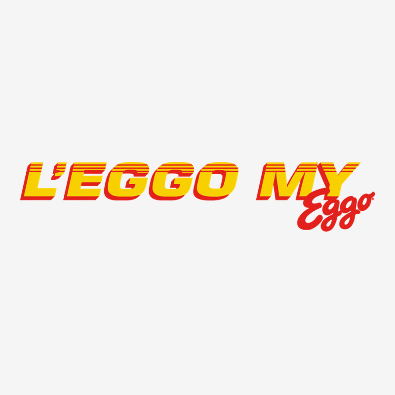 Leggo My Eggo
