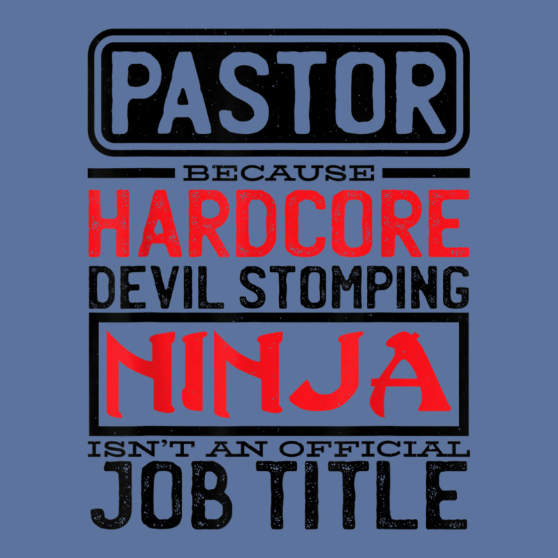 Pastor Because Devil Stomping Ninja Isnt Job Title Prist Lightweight ...