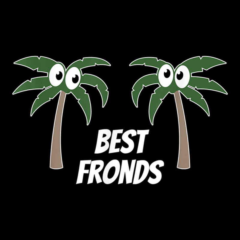Best Fronds Cute Funny Palm Trees For Friends Bff Design T Shirt Metal ...