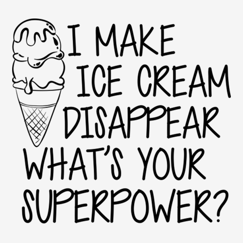 Ice Cream I Make Ice Cream Disappear What's Your Superpower Crew Socks ...