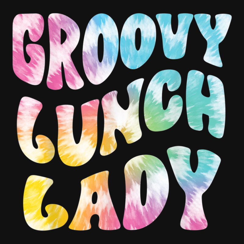 Groovy Lunch Lady Cafeteria Canteen Vintage Groovy Tie Dye Weekender ...