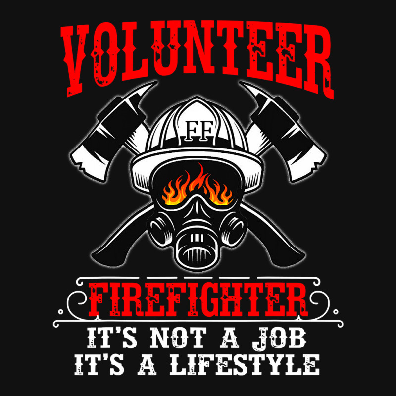 Firefighter Fireman Volunteer Firefighter Its Not A Job Its A Lifestyl ...