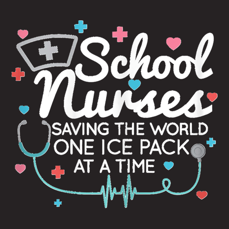 Womens School Nurses Saving The World One Ice Pack At A Time Vintage ...
