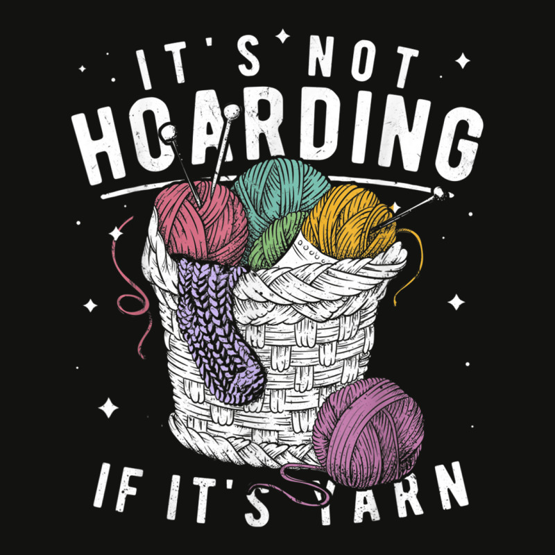 Its Not Hoarding If Its Yarn Crocheter Gift Knitters Scorecard Crop Tee ...