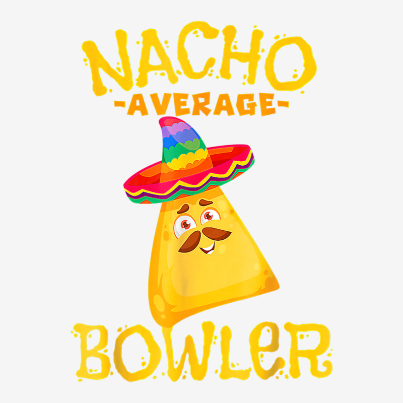 Nacho Average Bowler Mexican Bowling Cinco De Mayo Fiesta Metal Print ...