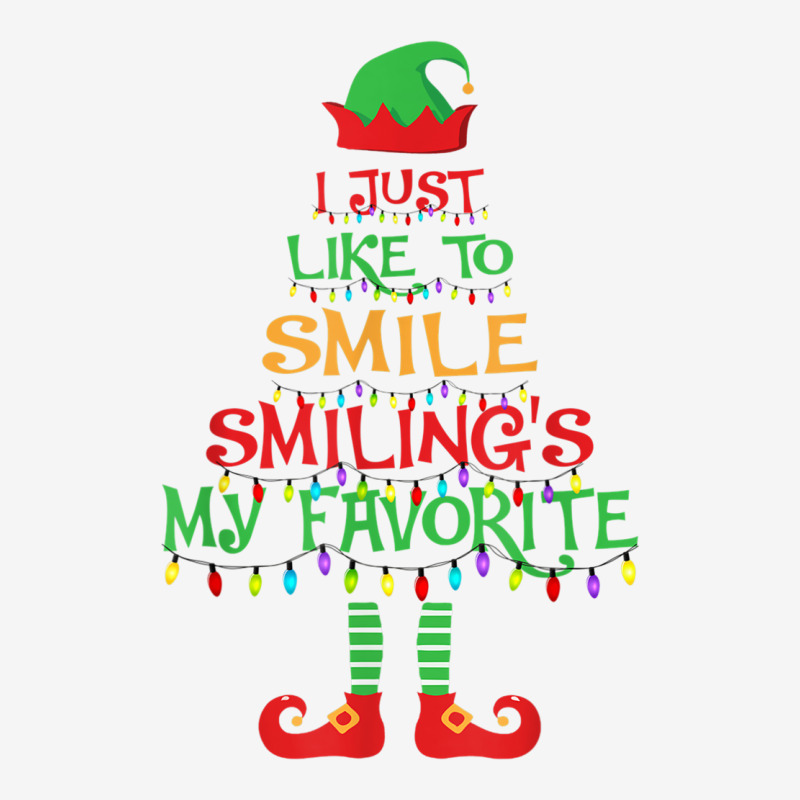 I Just Like To Smile Smiling's My Favorite Christmas Elf T Shirt ...