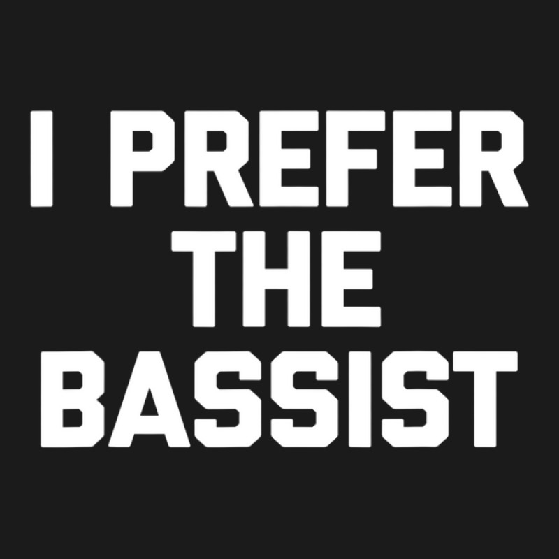 I Prefer The Bassist Funny Saying Bass Player Humor Full-length Apron ...