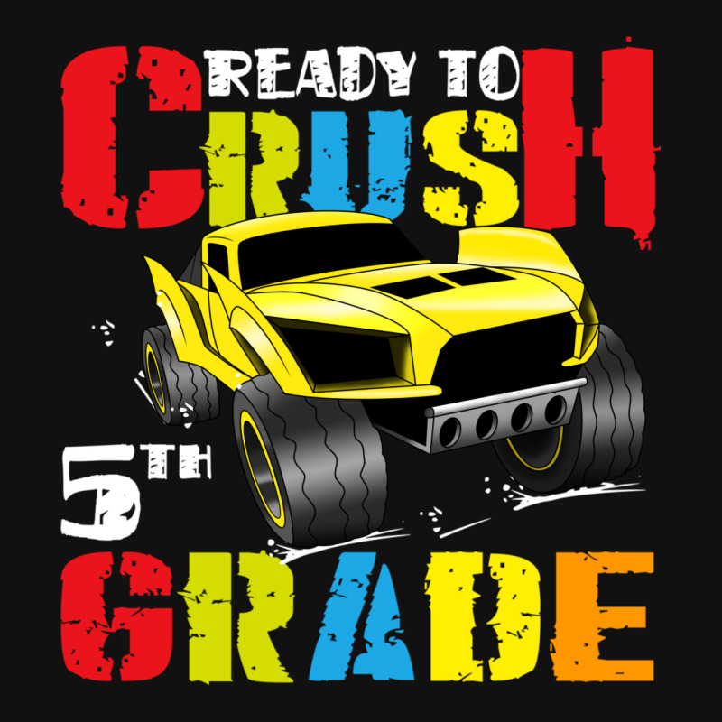 Ready To Crush 5th Grade , Monster Truck Youth Gift T Long Sleeve ...