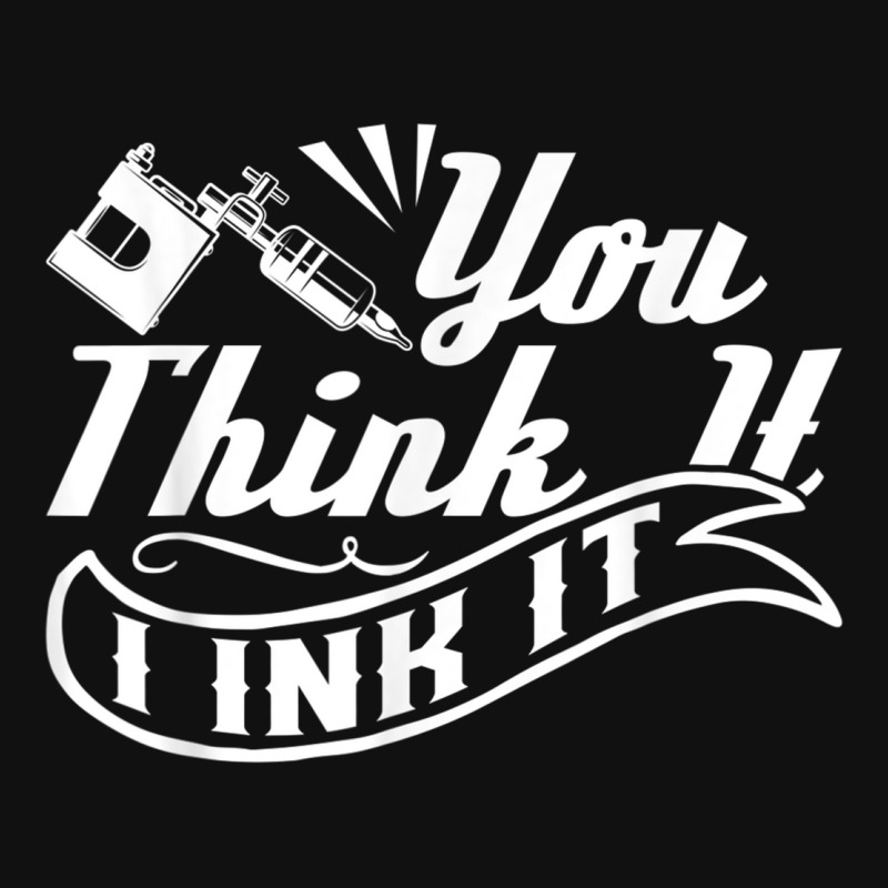 Tattoo Artist You Think It I Ink It Weekender Totes By ...