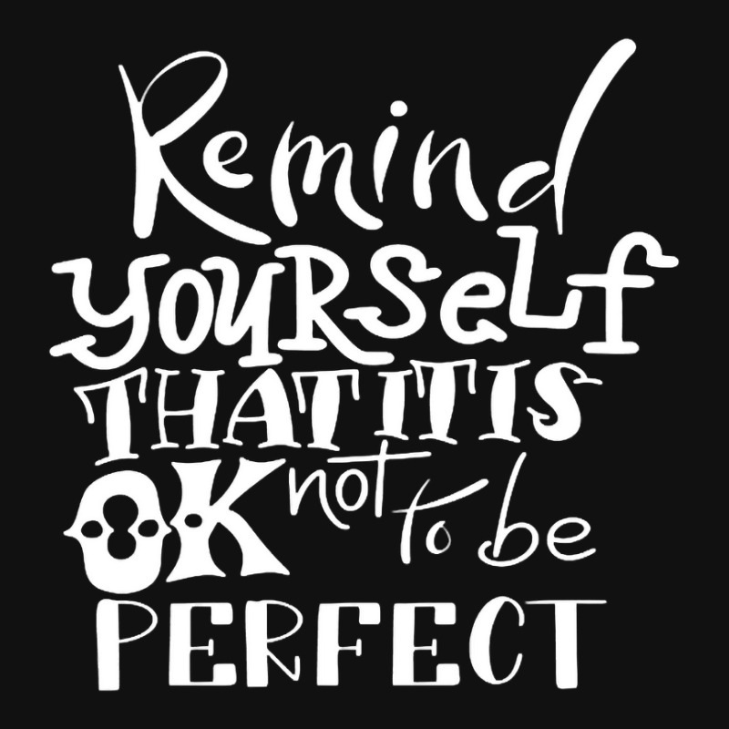 Its Ok Not To Not Be Perfect Metal Print Square By Femalesbaubles ...