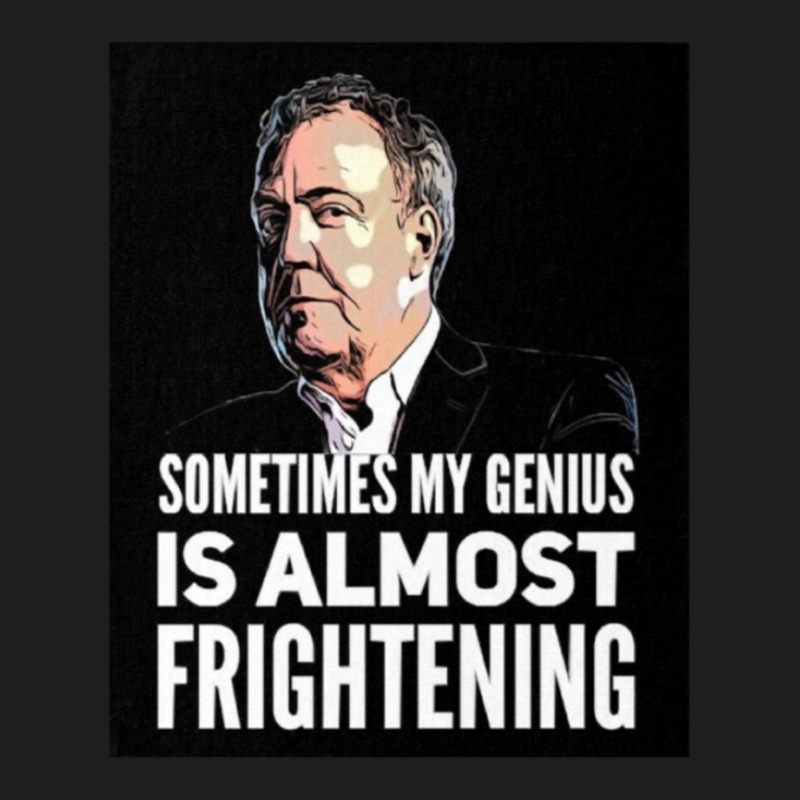 Jeremy Clarkson Sometimes My Genius Is Almost Frightening Merchandise ...