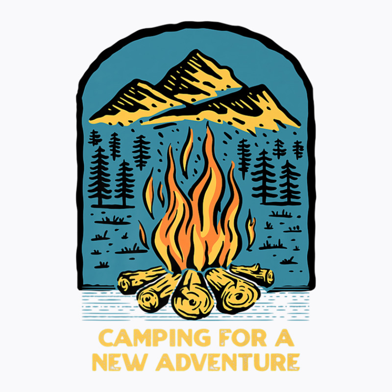 Camping For A New Adventure Camper Vacation Camp Trip T-shirt By ...
