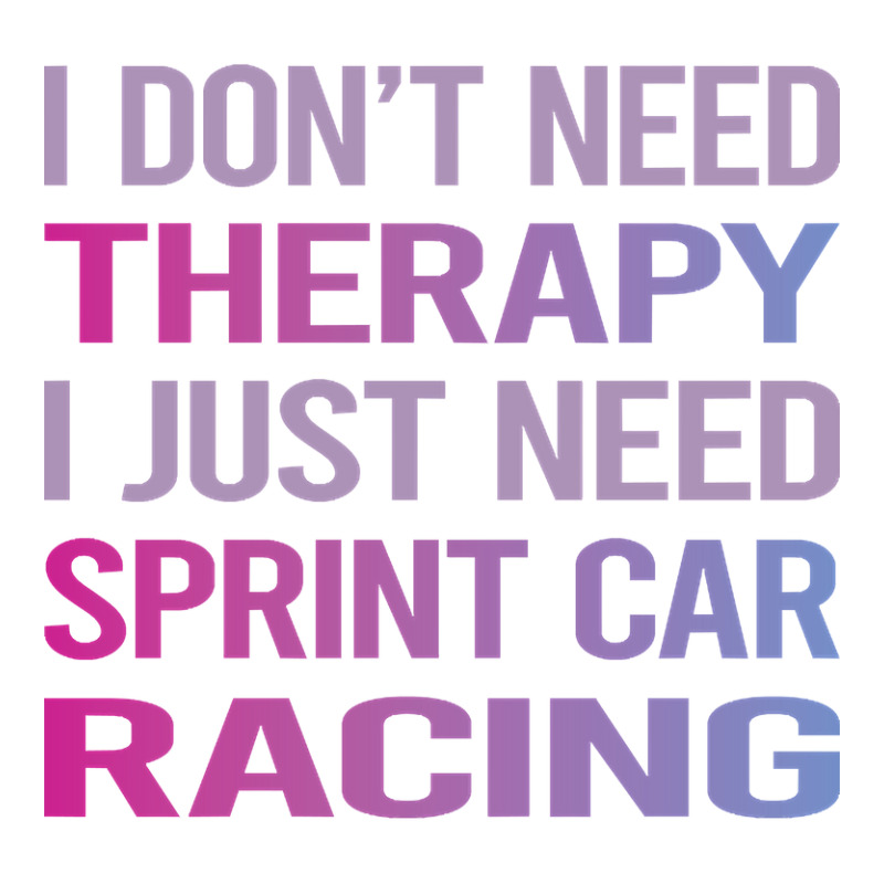 Trending I Dont Need Therapy Sprint Car Cars Racing Stainless Steel ...