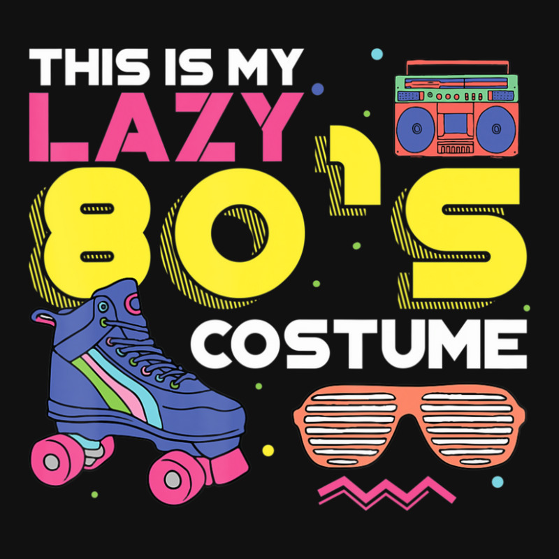 Custom Trending This Is My Lazy 80s Costume Eighties Generation 80s ...