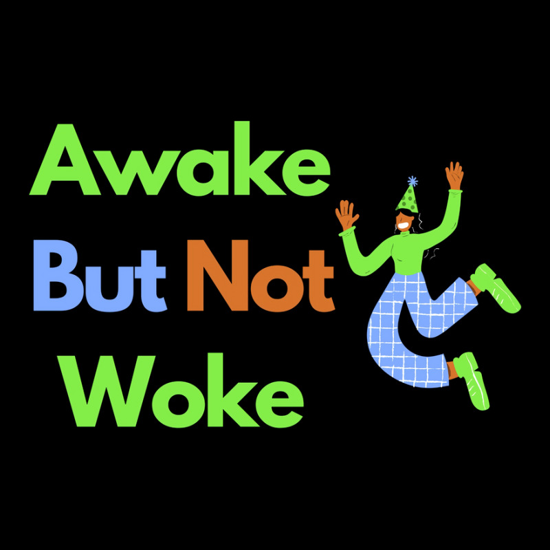 Awake But Not Woke Cancel Culture Is Cancelled Signaling Funny Poster ...