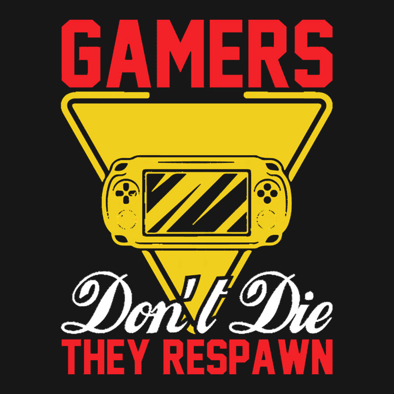 Gamer Dont Die They Respawn T Shirtgamer Don’t Die They Respawn Gif ...