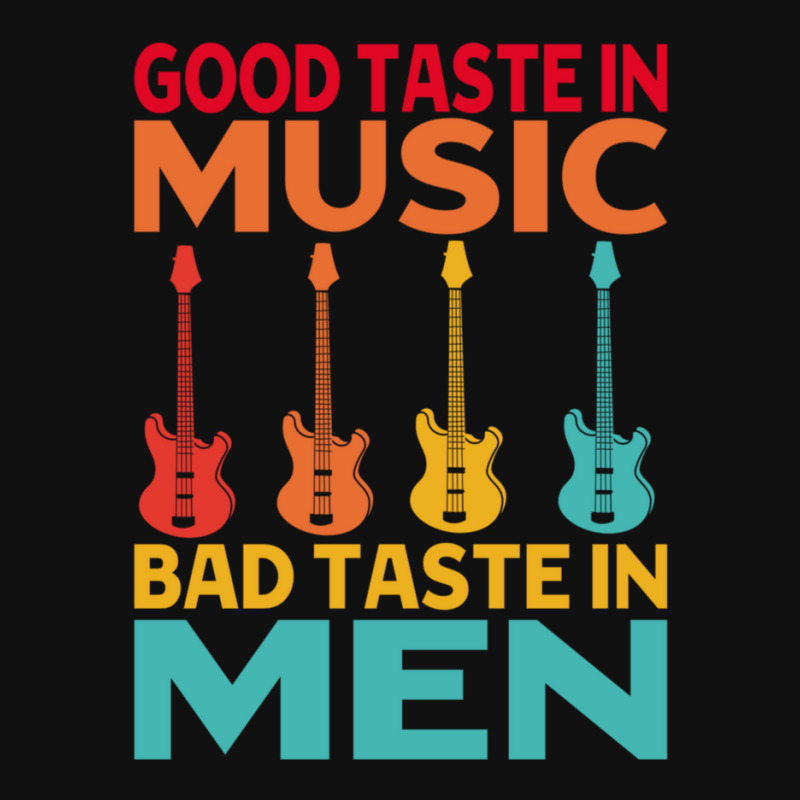 Retro Good Taste In Music Bad Taste In Men Funny Bass Guitar Mom Bassi ...