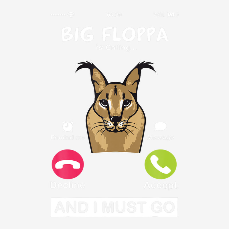 Custom Big Floppa Is Calling Caracal Big Cat Meme Funny Cat Floopa ...