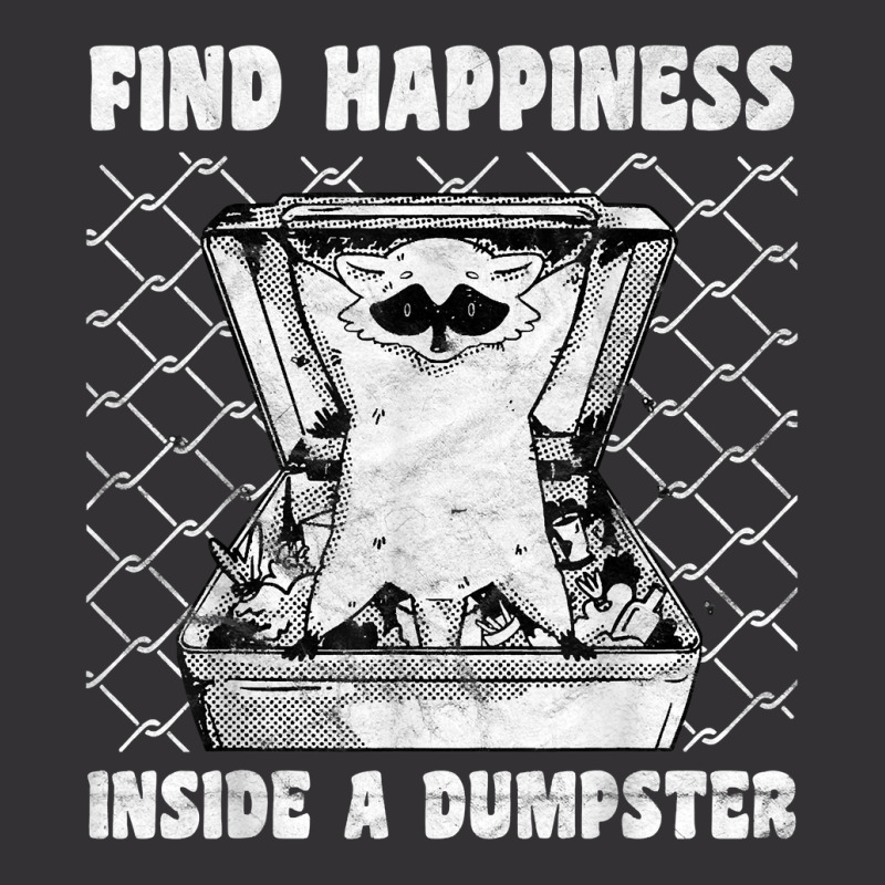 Dumpster Diving Raccoon Find Happiness Inside A Dumpster T Shirt ...
