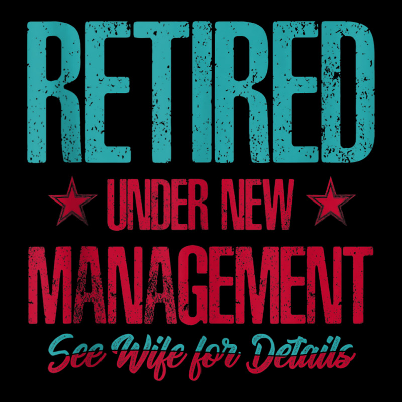 Retired Under New Management See Wife For Details Men Dad Tank Top ...