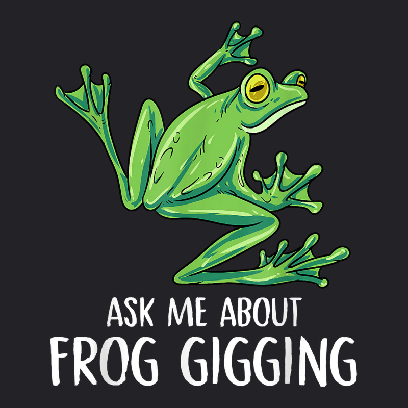 Ask Me About Frog Gigging Design For A Frog Jokes Enthusiast T Shirt ...